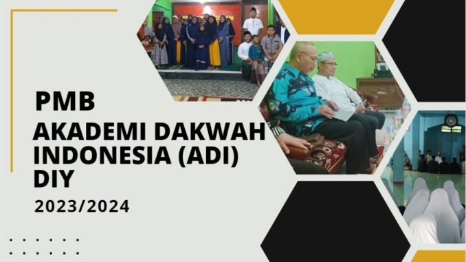 Penerimaan Mahasiswa Akademi Dakwah Indonesia (Adi) Al-Bayan Yogyakarta ...